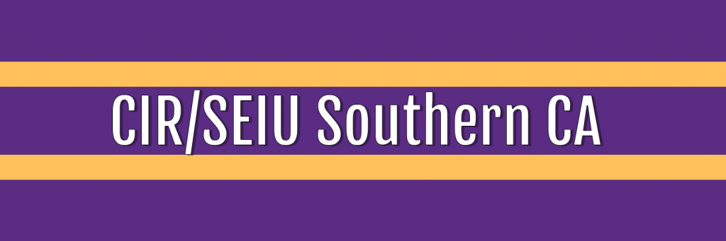 SEIU CIR SoCA